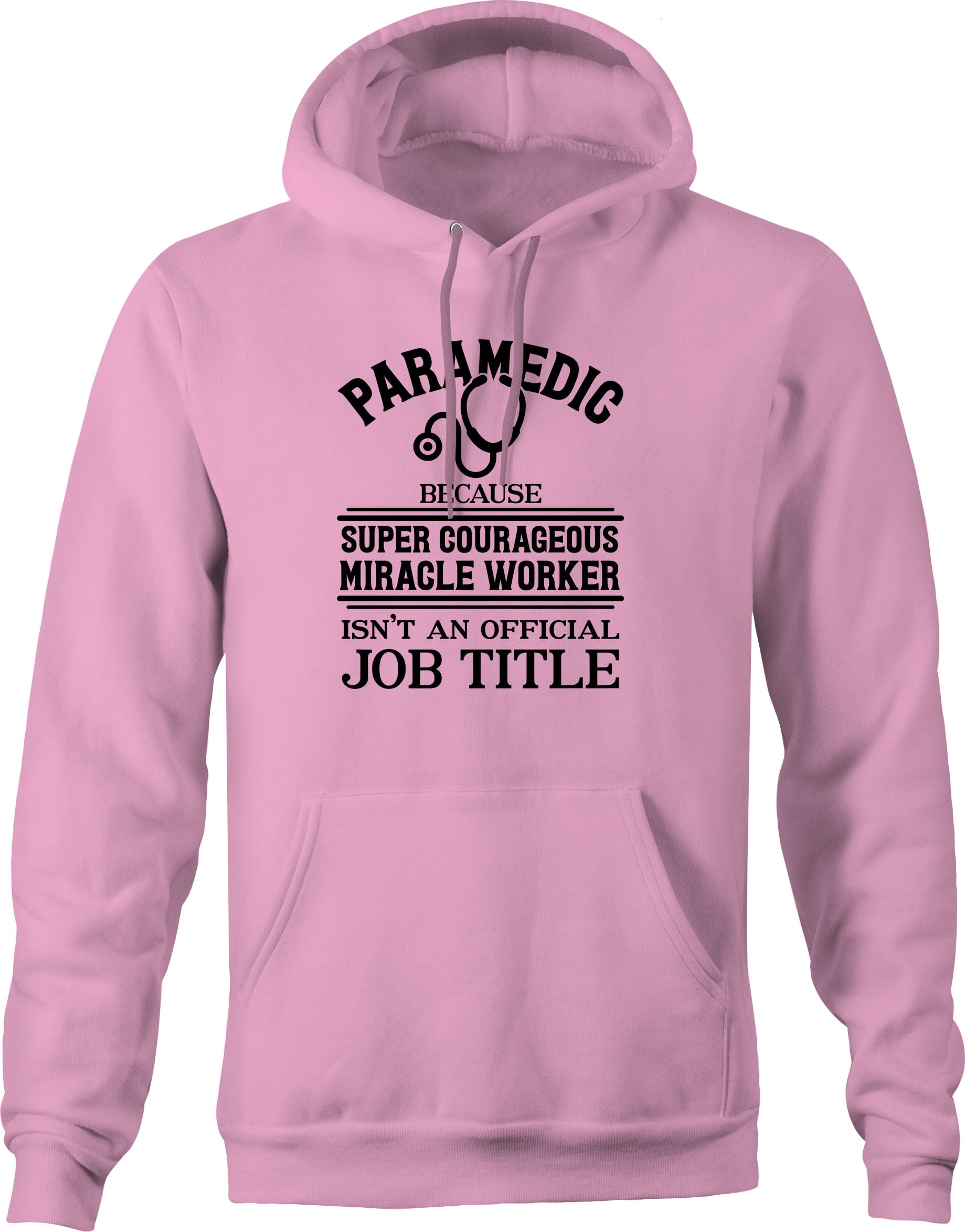 Pink Hoodies Paramedic Super Courageous Miracle Worker Isnt Official ...