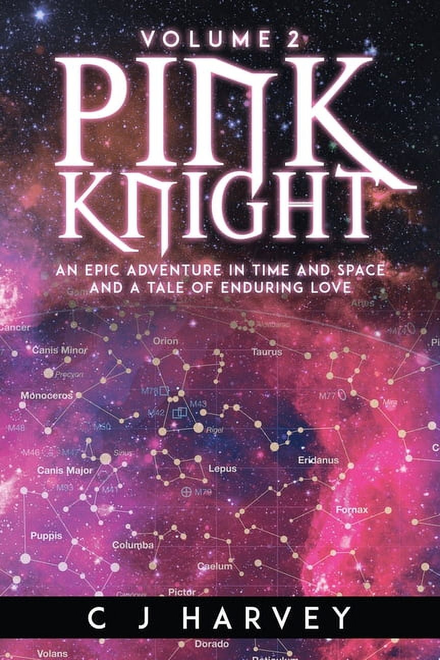 Pink Knight: An Epic Adventure in Time and Space and a Tale of Enduring Love, (Paperback ...