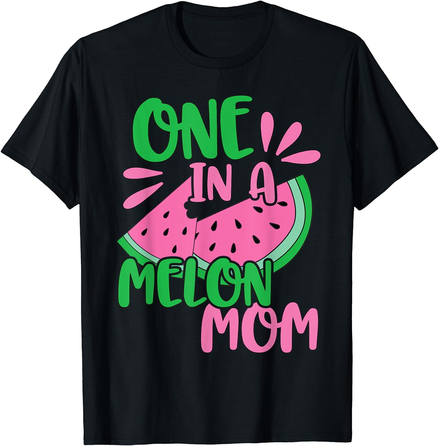 Pink One In A Melon Mom Watermelon T-Shirt - Walmart.com