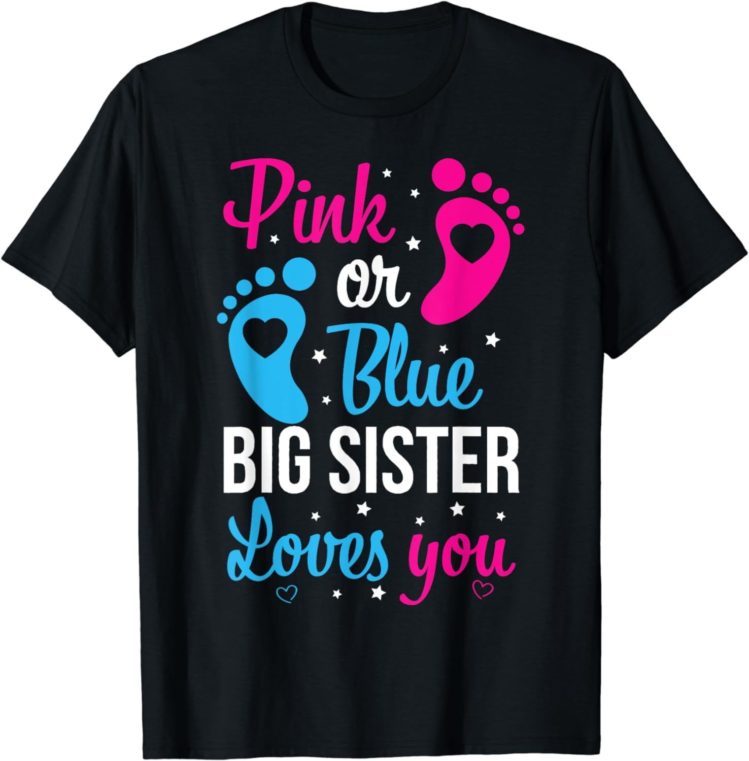Pink Or Blue Big Sister Love You Gender Reveal Big Sister Family T ...