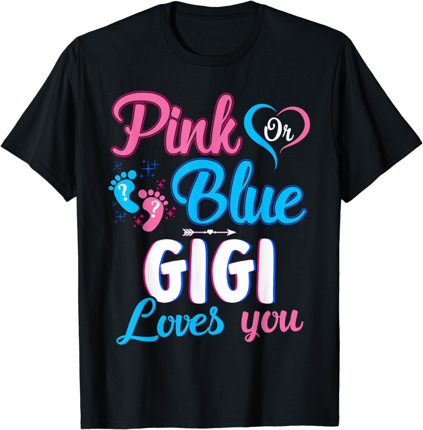 Pink Or Blue Gigi Loves You Cute Gender Reveal Baby Shower T-Shirt ...
