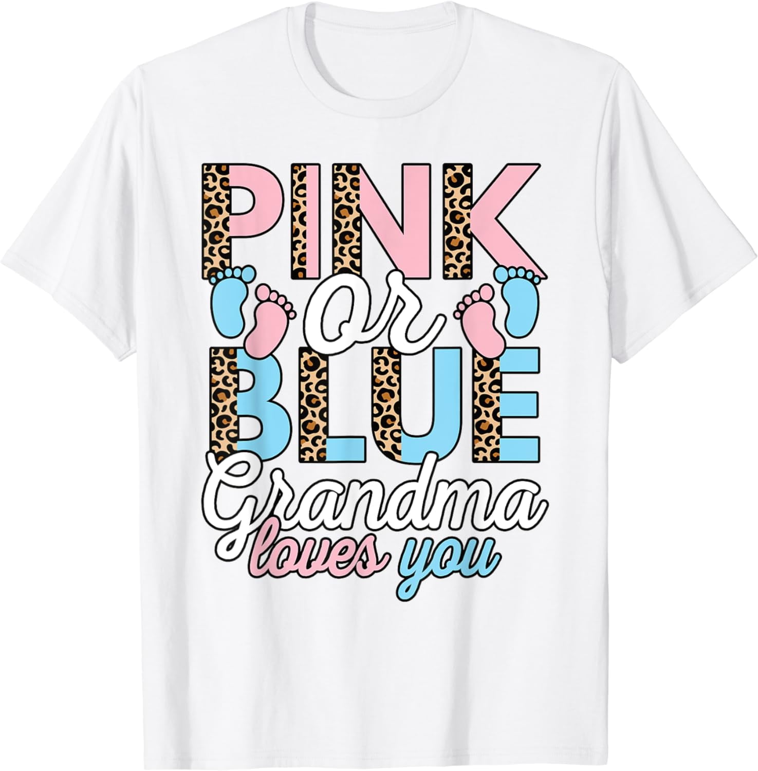 Pink Or Blue Grandma Loves You Gender Reveal Baby Shower T-Shirt ...