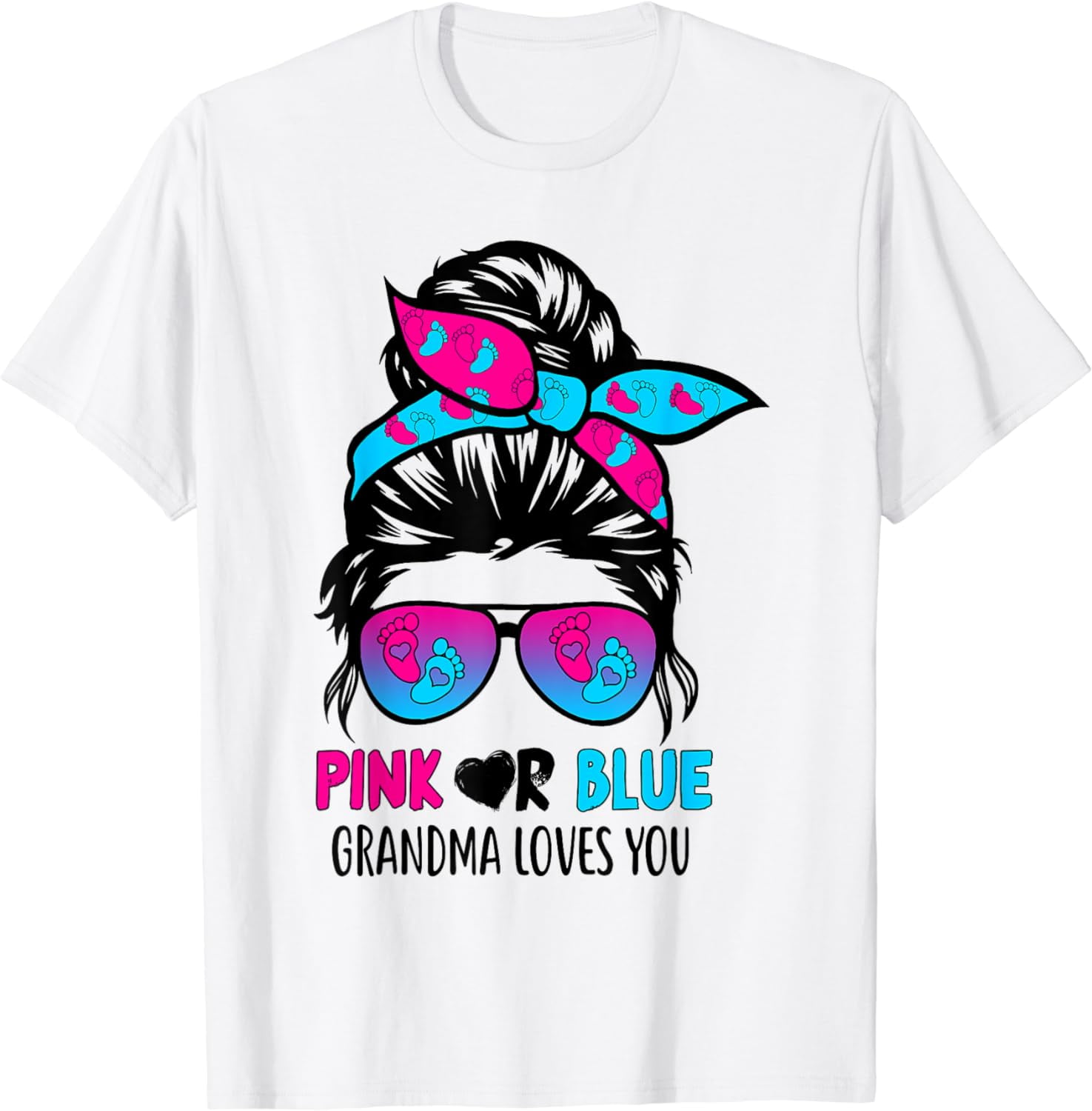 Pink Or Blue Grandma Loves You Messy Bun Hair Gender Reveal T-Shirt ...