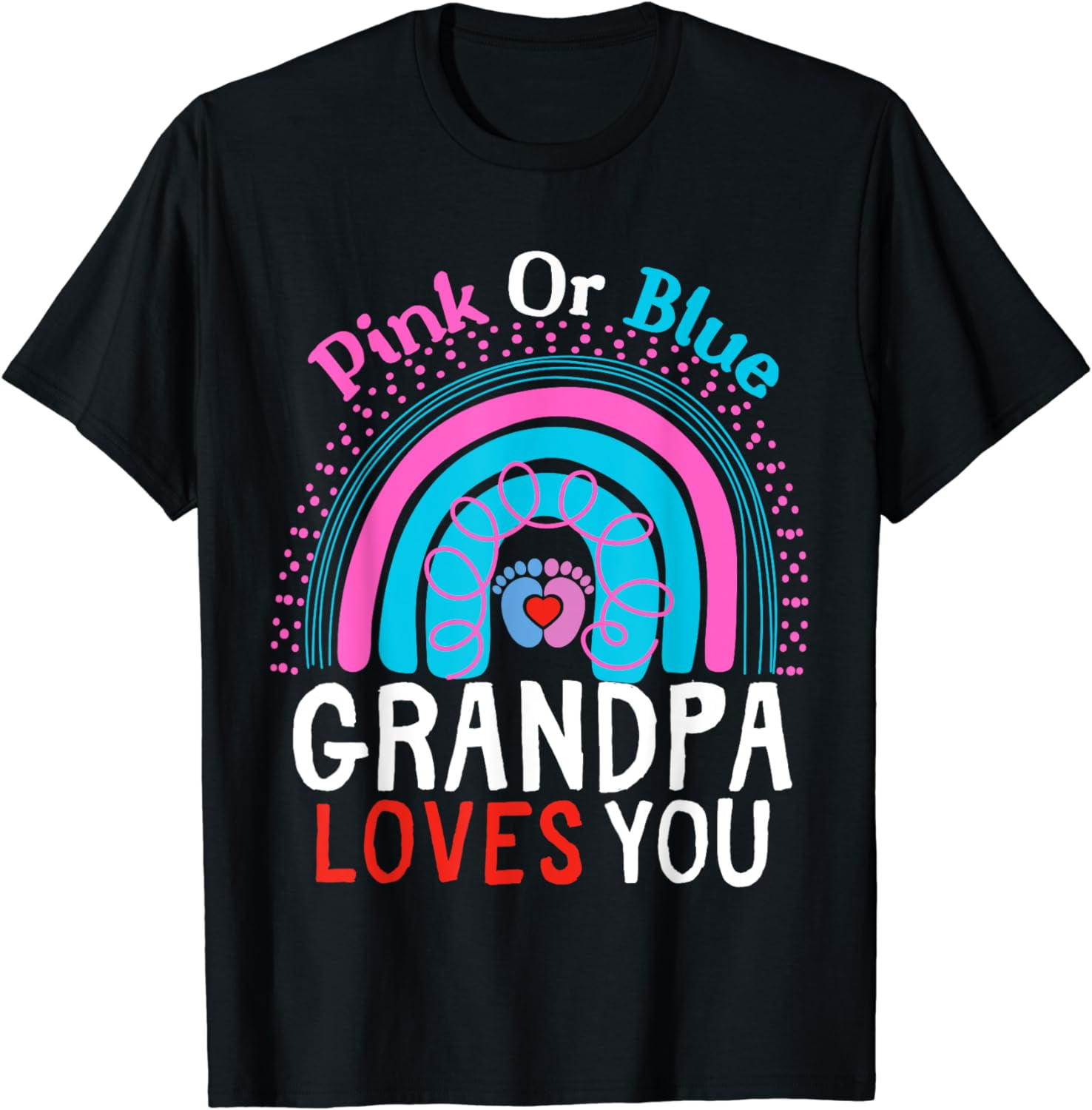 Pink Or Blue Grandpa Loves You Gender Reveal Baby Rainbow T-Shirt ...