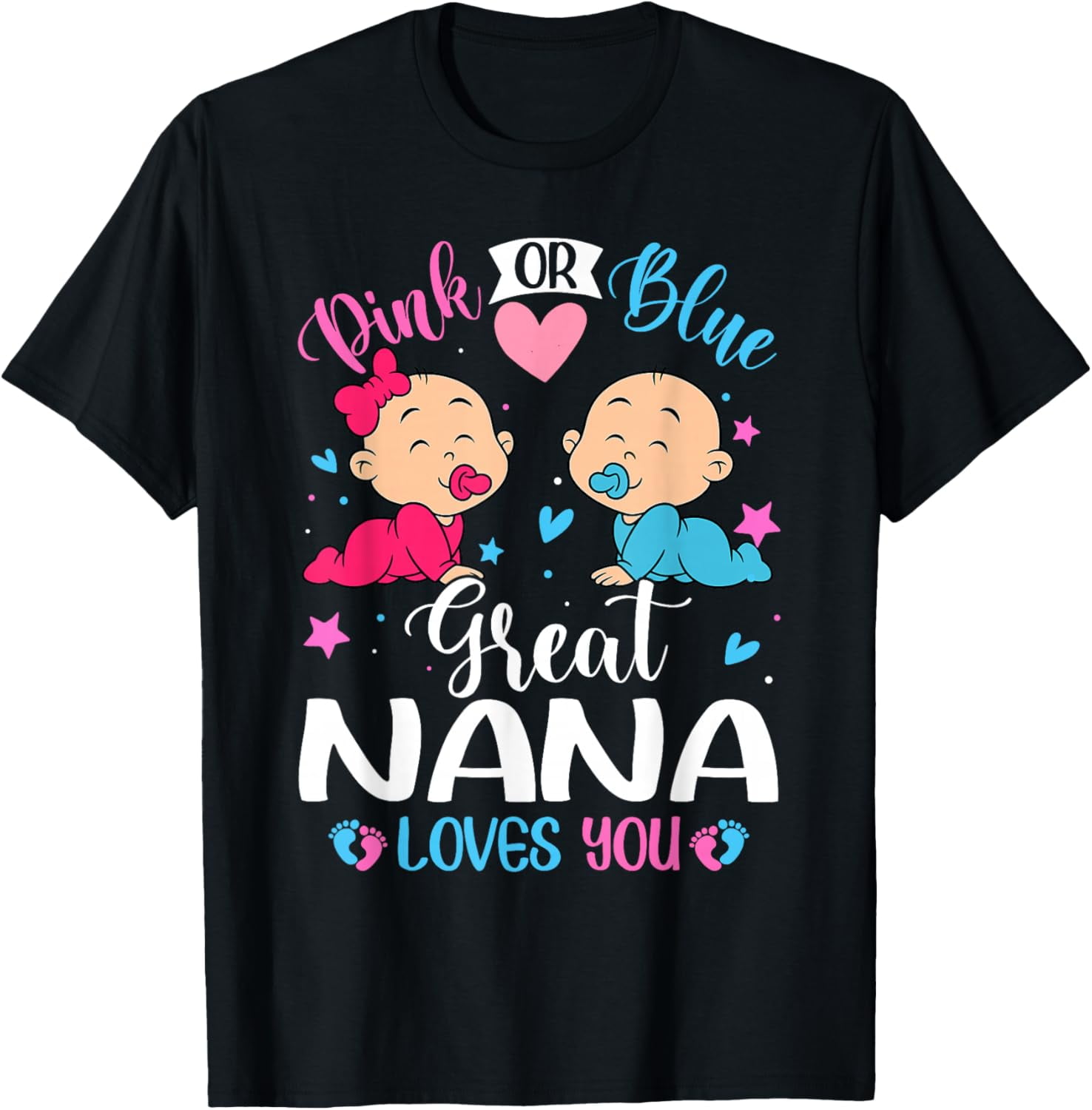 Pink Or Blue Great Nana Loves You Gender Reveal T-Shirt TShirt ...