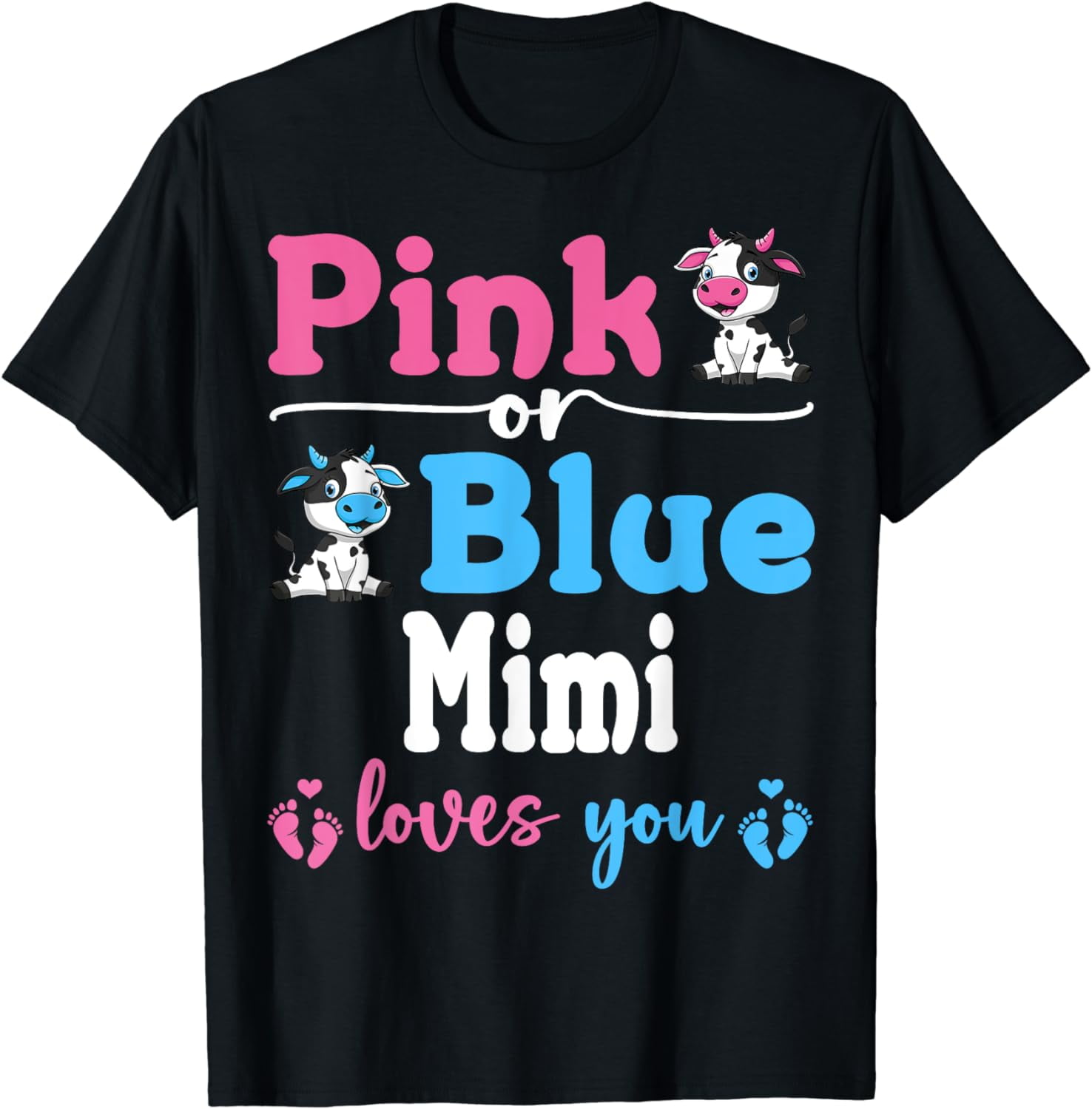 Pink Or Blue Mimi Loves You Cow Gender Reveal Baby Shower T-Shirt ...