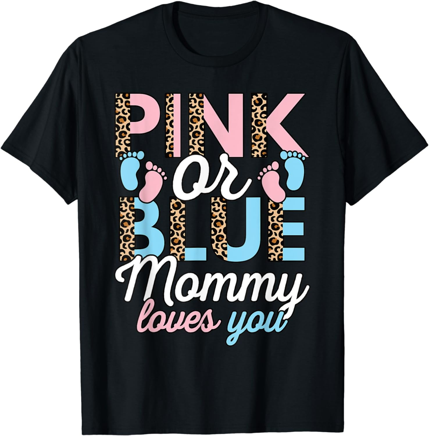 Pink Or Blue Mommy Loves You Gender Reveal Party Baby Shower T-Shirt ...