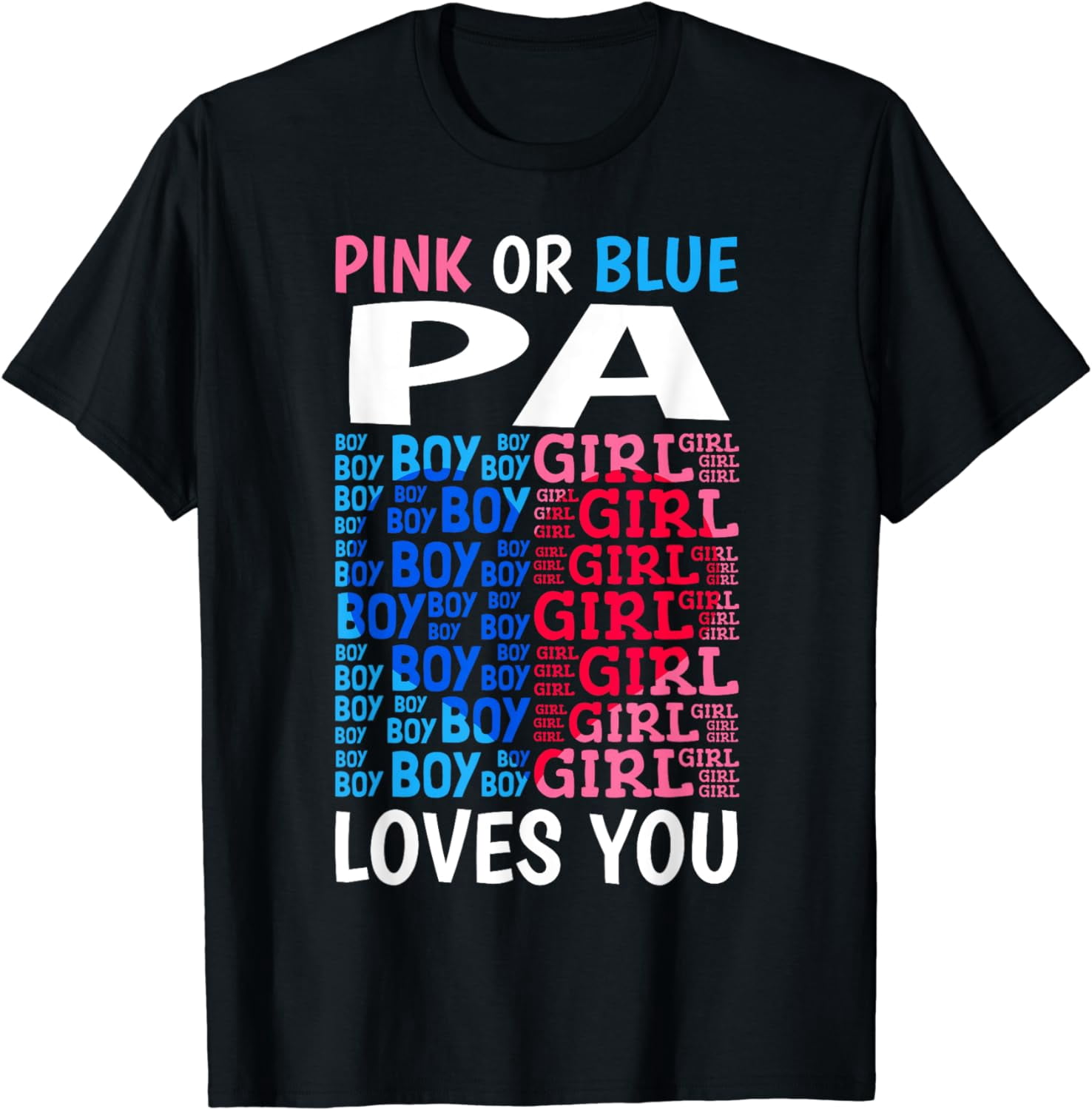 Pink Or Blue Pa Loves You Gender Reveal Baby Shower Party T-Shirt ...