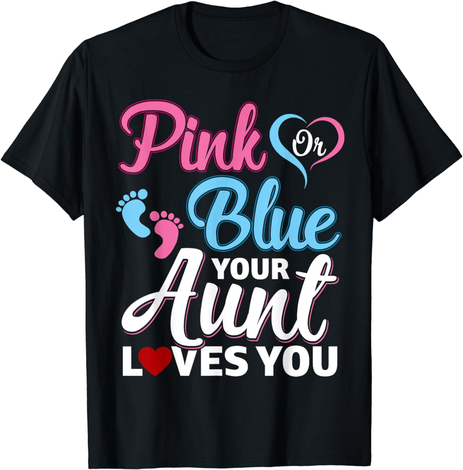 Pink Or Blue Shirt Gender Reveal Party Your Aunt Loves You - Walmart.com