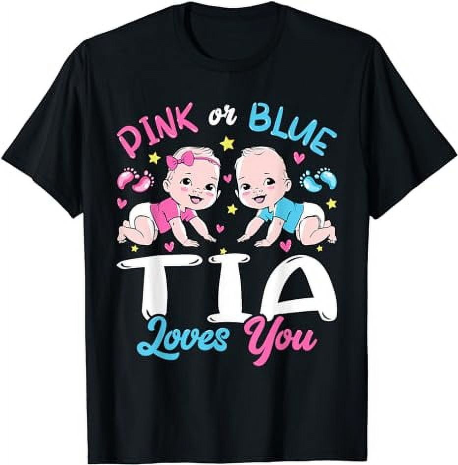 Pink Or Blue Tia Loves You Baby Gender Reveal Keeper T-Shirt - Walmart.com