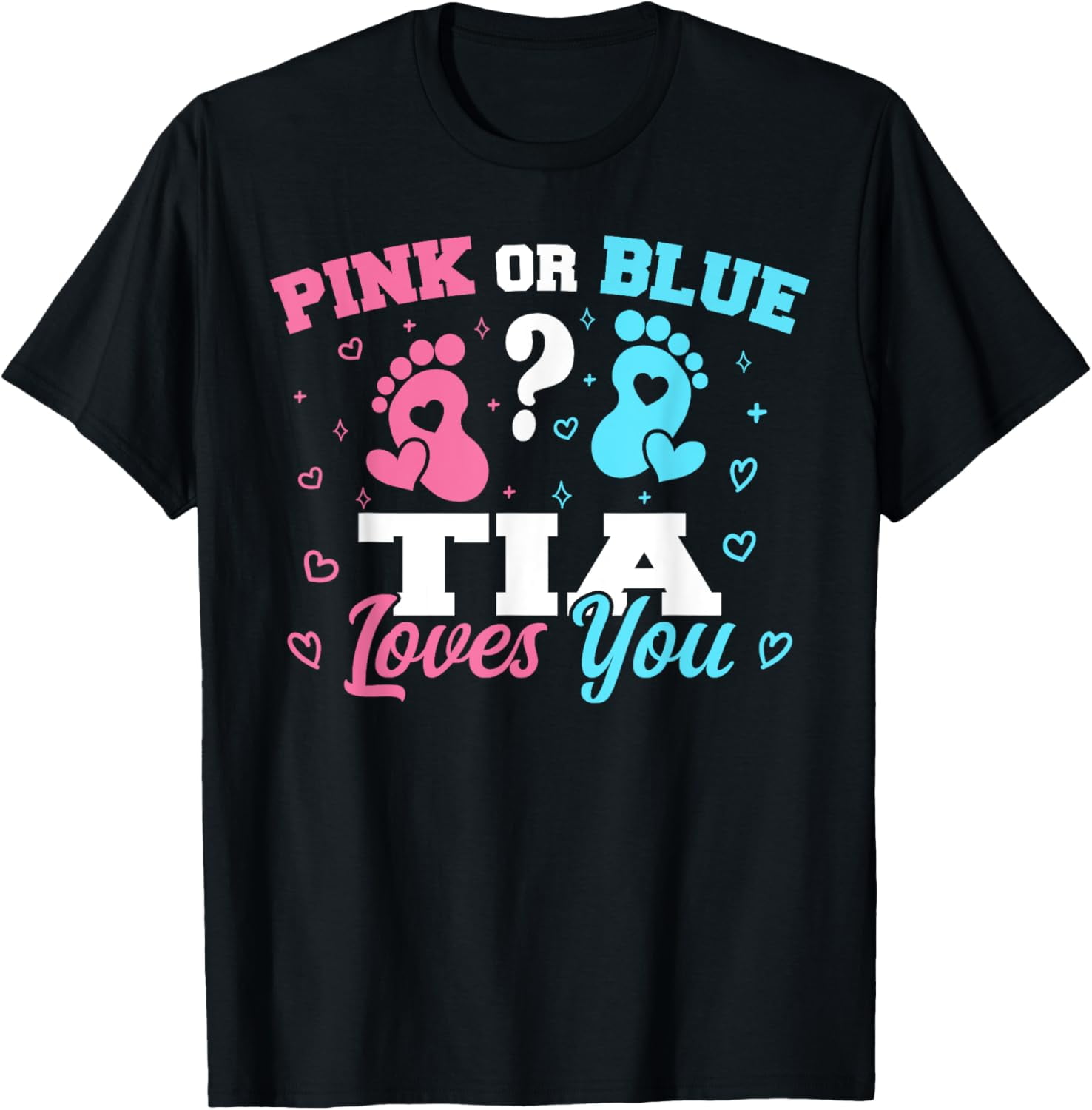 Pink Or Blue Tia Loves You - Funny Gender Reveal Tia aunt T-Shirt ...