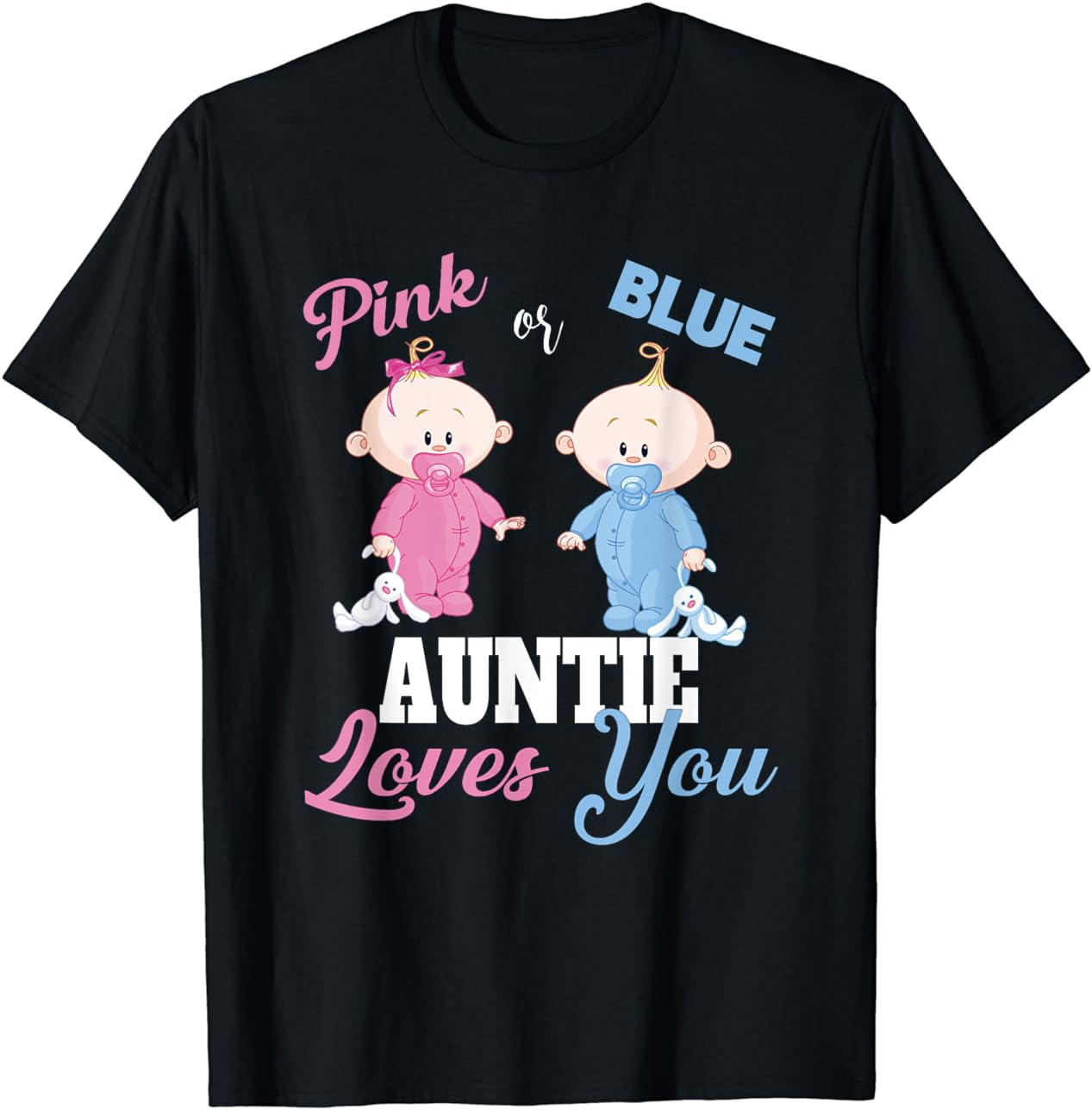 Pink or Blue Auntie Loves You-Gender Reveal Shirt - Walmart.com