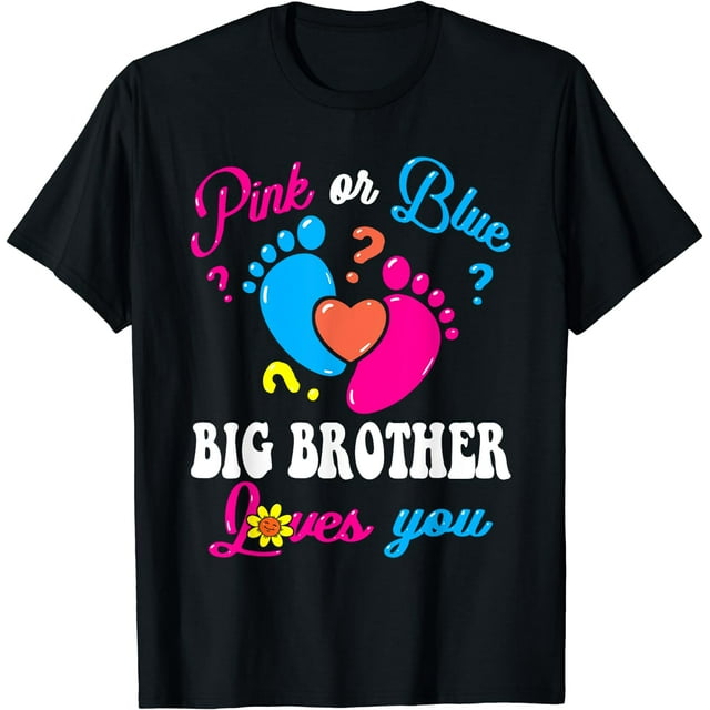 Pink or Blue Big Brother Loves You Baby Gender Reveal Party T-Shirt ...