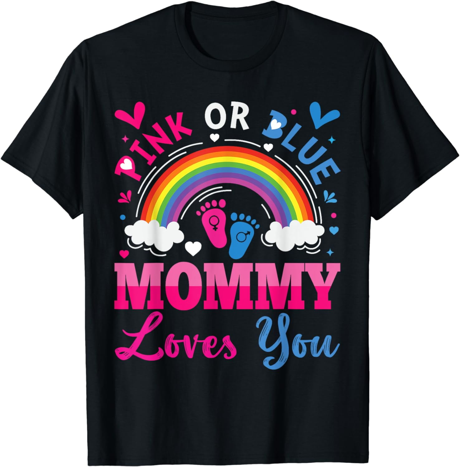 Pink or Blue Mommy Loves You Baby Gender Reveal Party Shower T-Shirt ...
