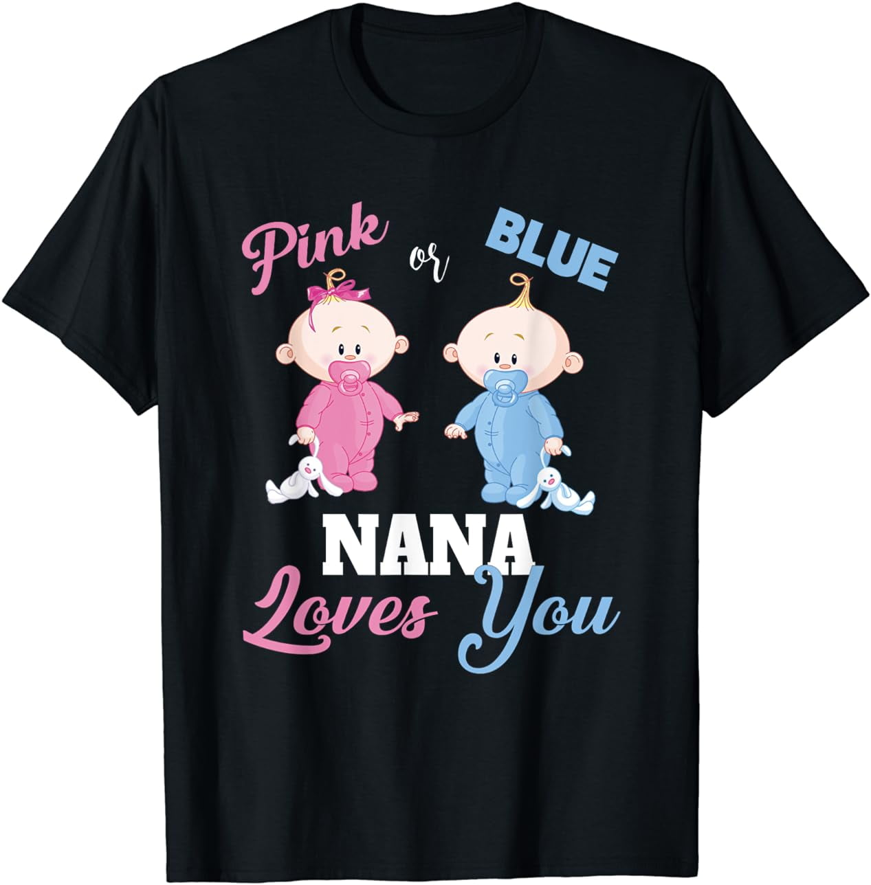 Pink or Blue Nana Loves You-Gender Reveal Shirt - Walmart.com