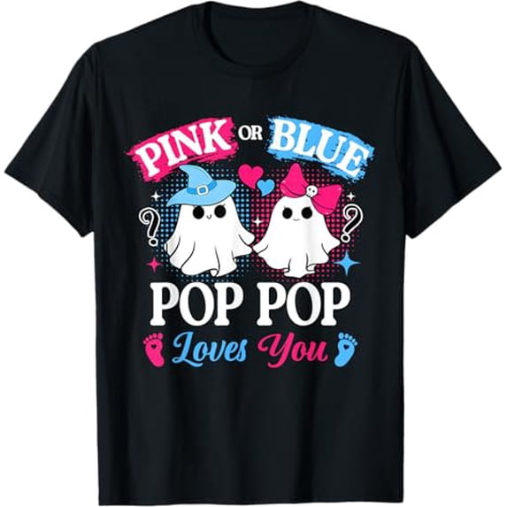 Pink or Blue Pop Pop Loves You Gender Reveal Halloween T-Shirt ...