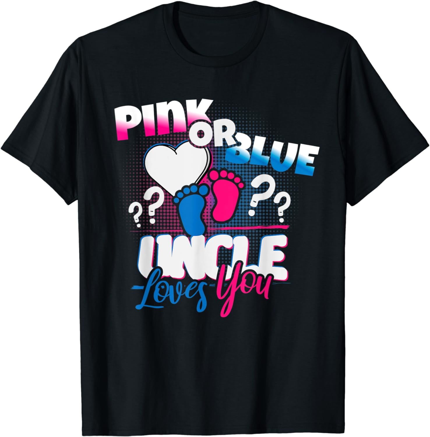 Pink or Blue, Uncle loves you, Gender Reveal Shirt, Quote T-Shirt - Walmart.com