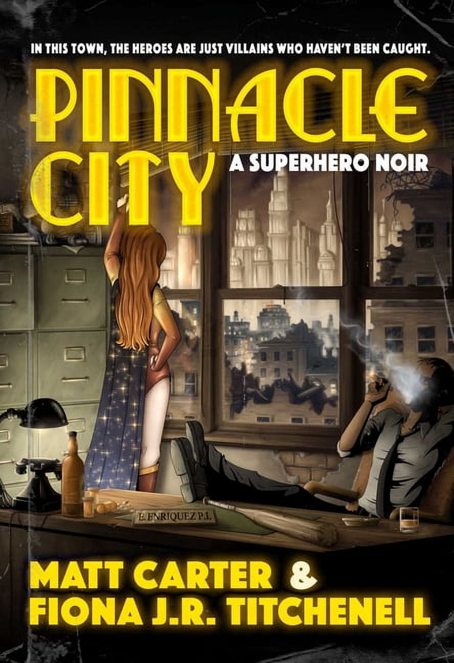 Pinnacle City: A Superhero Noir - Walmart.com