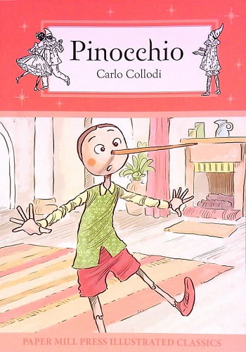 Pinocchio (Paper Mill Press Illustrated Classics) - Walmart.com