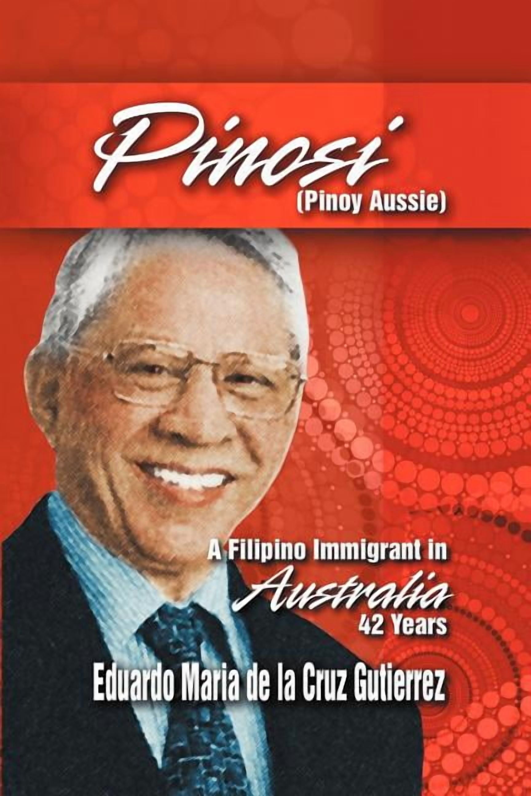 Pinosi (Pinoy Aussie): A Filipino Immigrant in Australia 42 Years ...