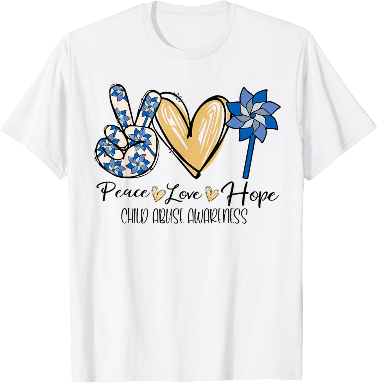Pinwheel Peace Love Hope Child Abuse Prevention Awareness T-Shirt ...