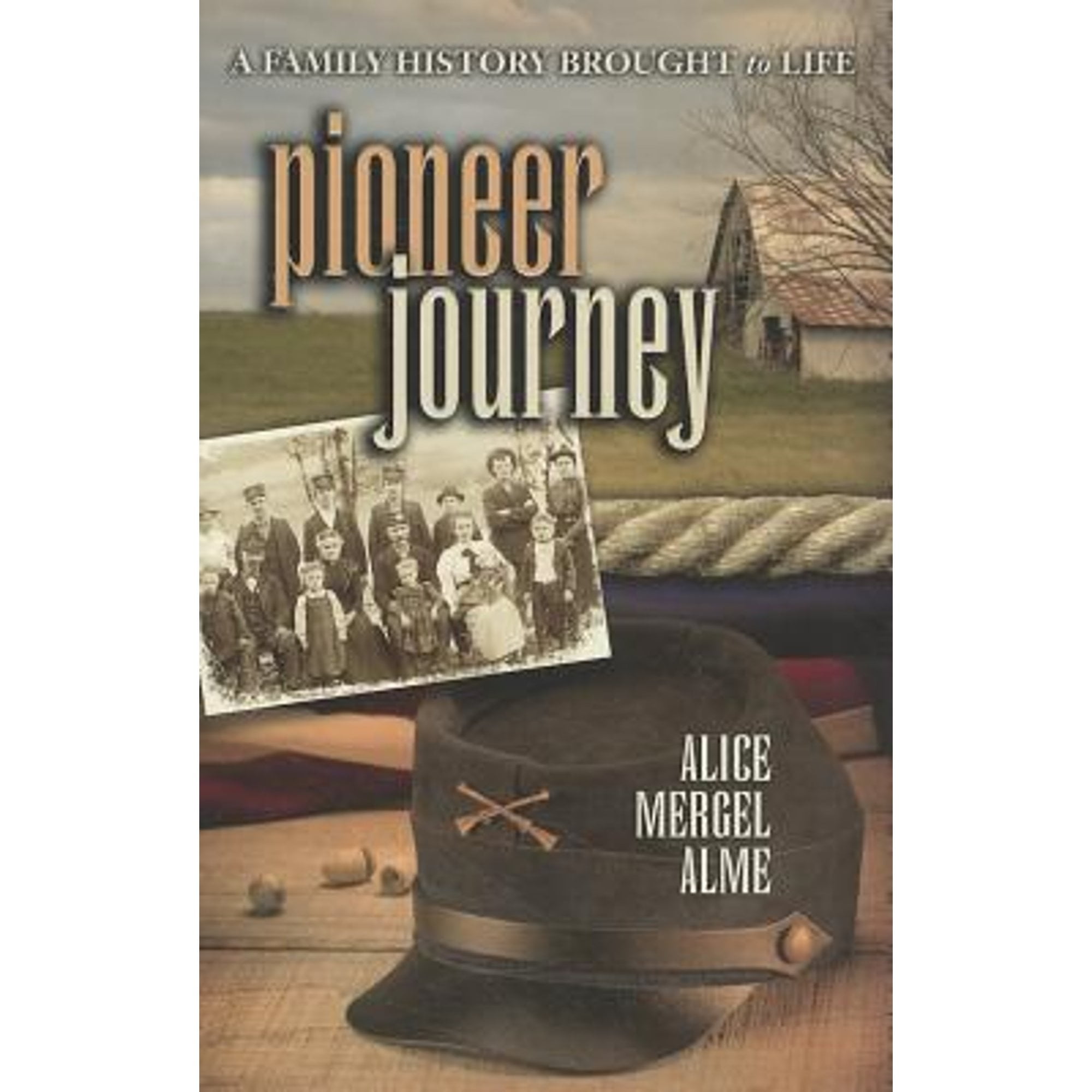 Pre-Owned Pioneer Journey: A Family History Brought to Life. (Paperback ...