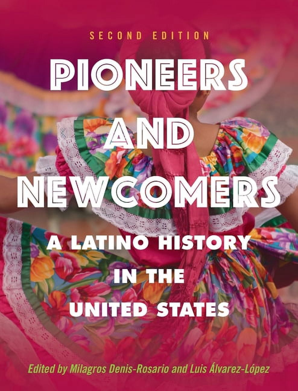 Pioneers and Newcomers: A Latino History in the United States ...