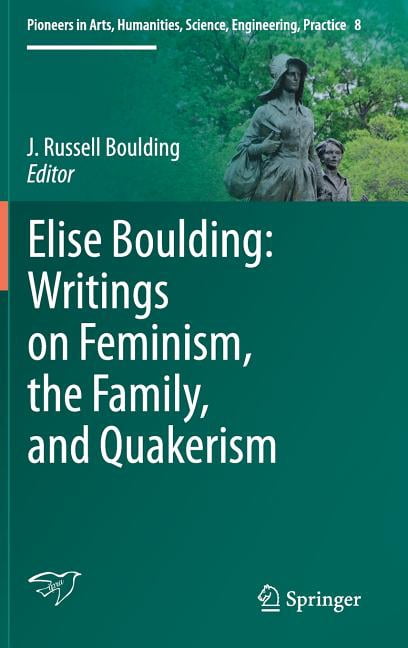 Pioneers in Arts, Humanities, Science, E Elise Boulding: Writings on ...