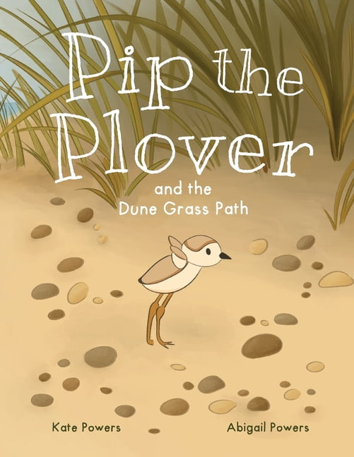 Pip the Plover and the Dune Grass Path, (Paperback) - Walmart.com