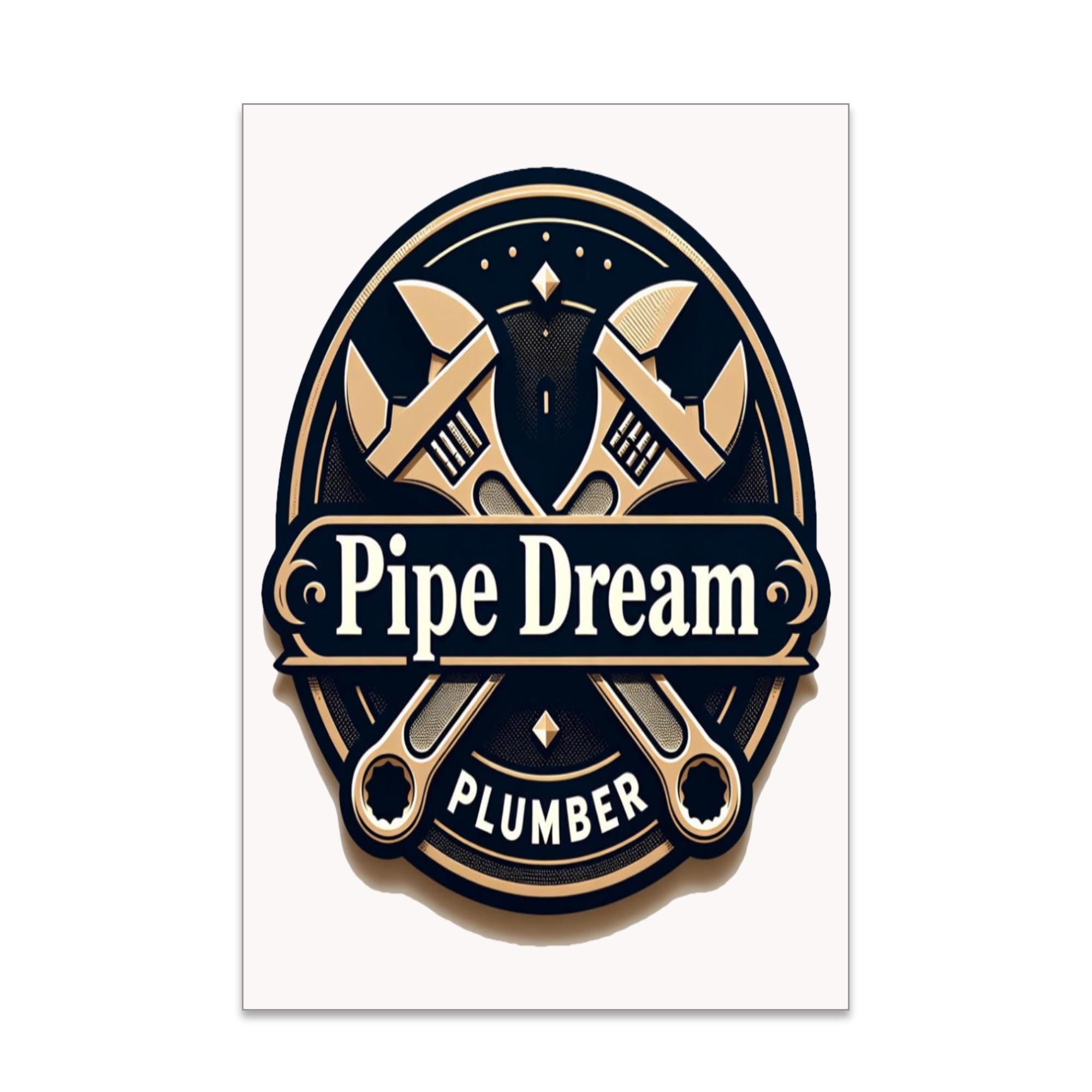 Pipe Dream Plumber Poster - Gloss Paper Finish - Wall Decor for Home ...