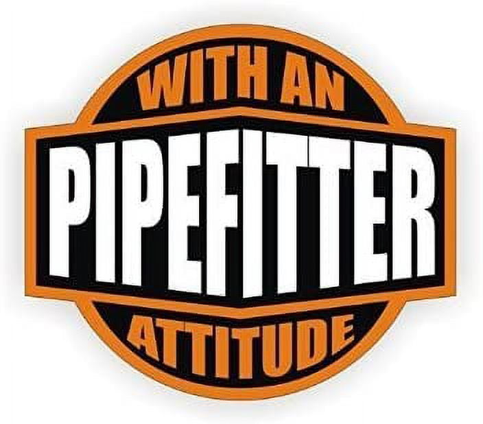 Pipe Fitter With An Attitude Hard Hat Sticker / Helmet Decal Label ...