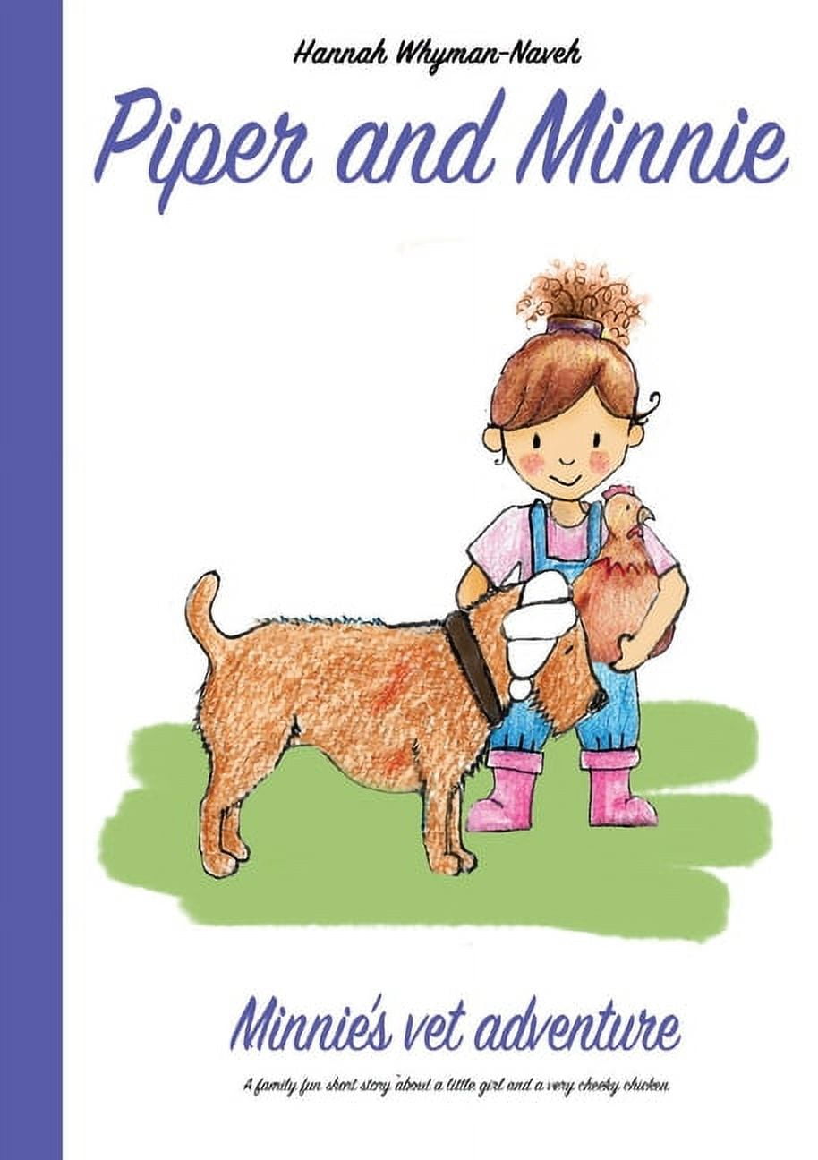 Minnie's Vet Adventure Piper and Minnie, Book 2, (Paperback) - Walmart.com