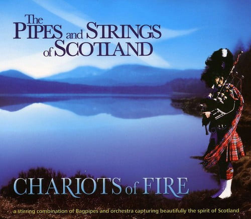Pipes & Strings of Scotland - Chariots Of Fire: The Pipes and Strings ...