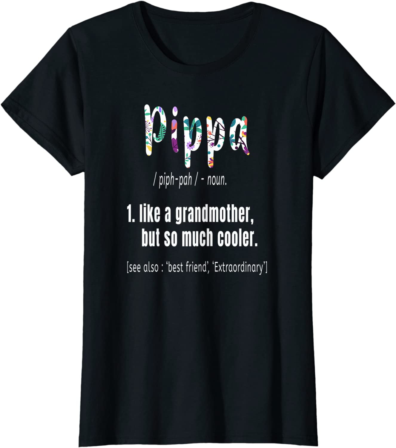 Pippa Like Grandmother But So Much Cooler Mothers Day Cute T-Shirt ...