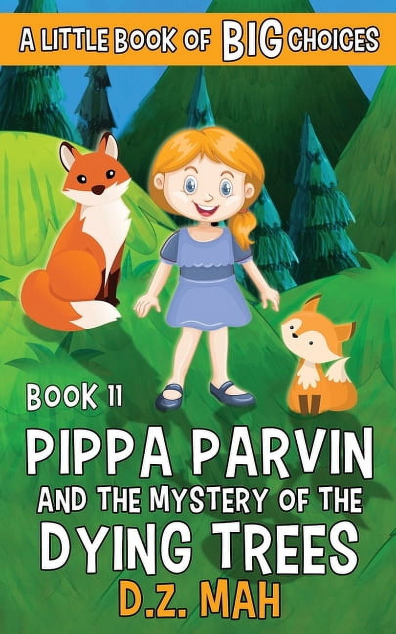 Pippa the Werefox: Pippa Parvin and the Mystery of the Dying Trees : A ...