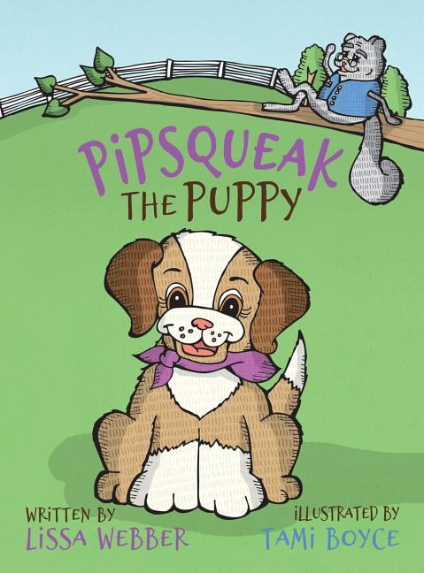 Pipsqueak: Pipsqueak the Puppy (Hardcover) - Walmart.com