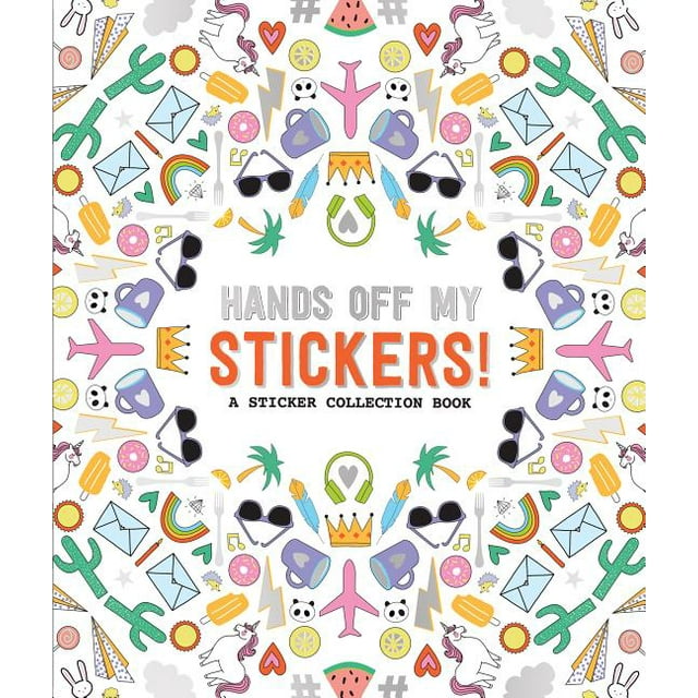 Pipsticks+Workman: Hands Off My Stickers! : A Sticker Collection Book ...