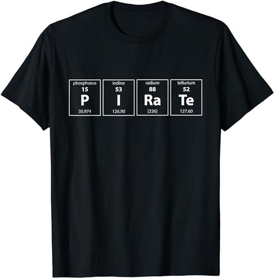 Pirate Periodic Table of Elements Chemistry Puns Tee Shirt - Walmart.com