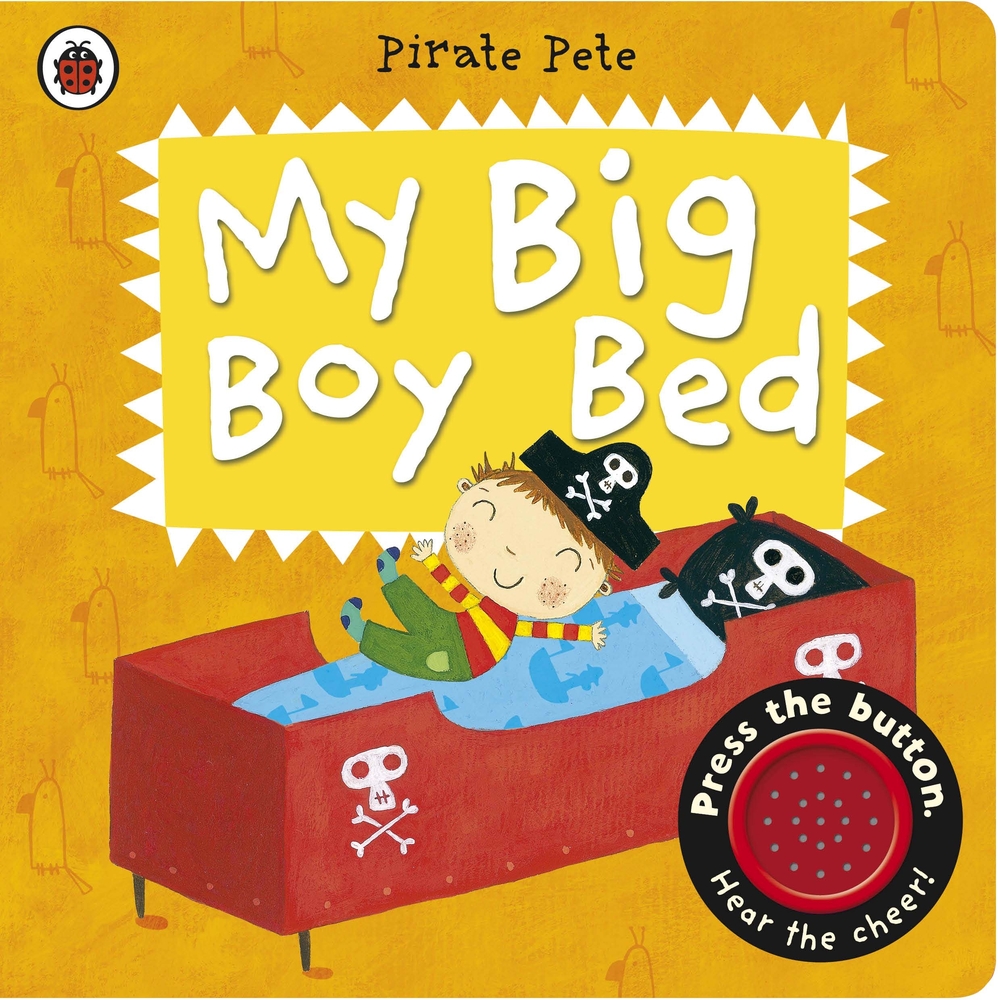 Pirate Pete and Princess Polly: My Big Boy Bed: A Pirate Pete book ...