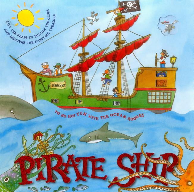 Pirate Ship : Lift The Flaps To Follow The Clues And Discover The ...