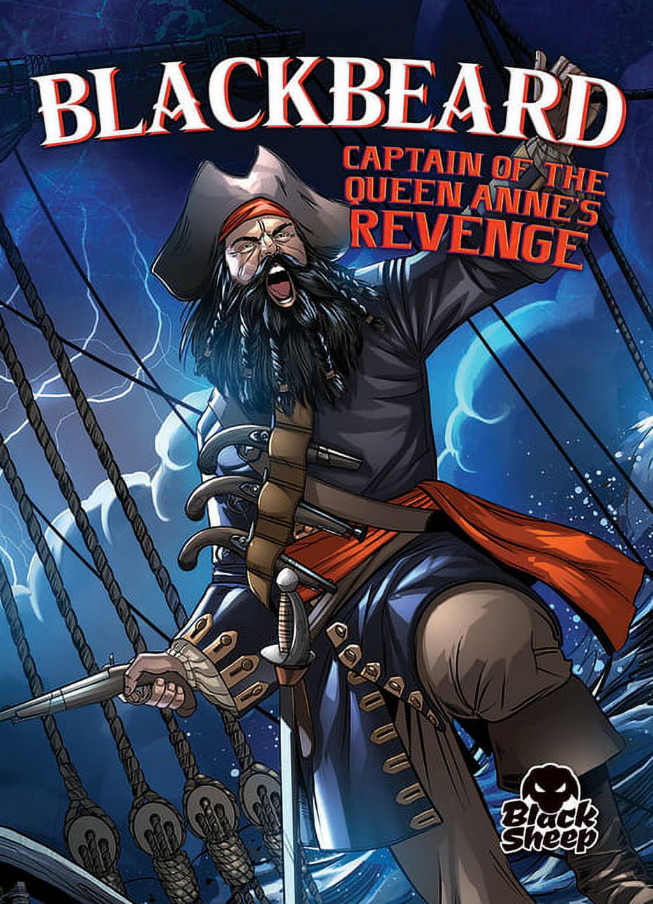 Pirate Tales: Blackbeard: Captain of the Queen Anne's Revenge ...