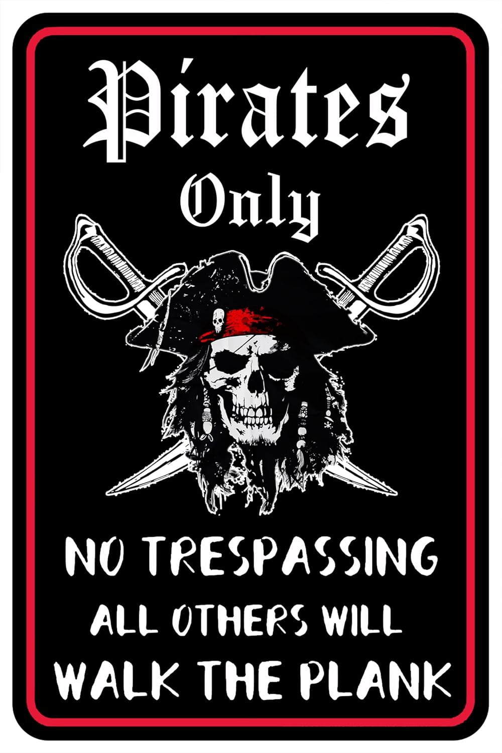 Pirate Theme Wall Decor Metal Sign - Pirates Only All Others Will Walk ...