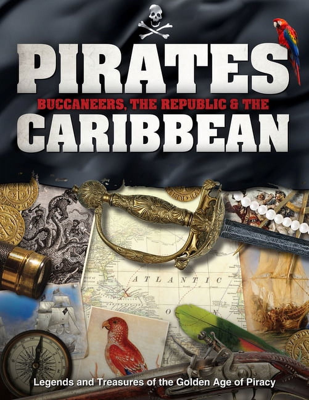 Pirates, Buccaneers, the Republic & the Caribbean: Legends and ...