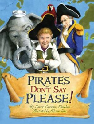 Pre-Owned Pirates Don't Say Please! (Hardcover) 1589809823 ...