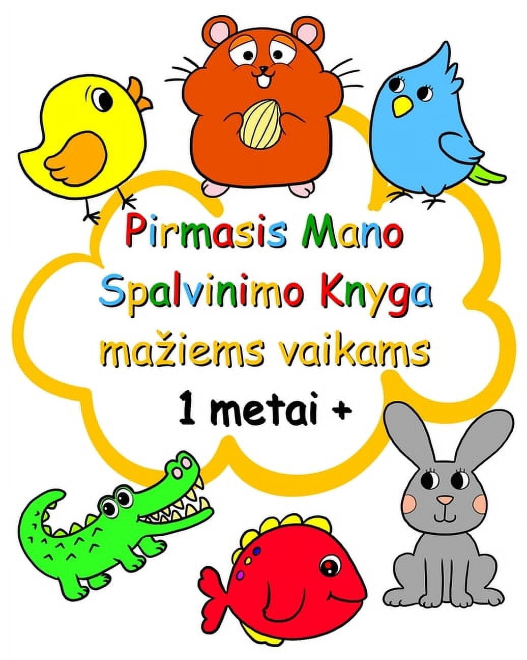 Pirmasis Mano Spalvinimo Knyga maziems vaikams 1 metai +: Grazios ...
