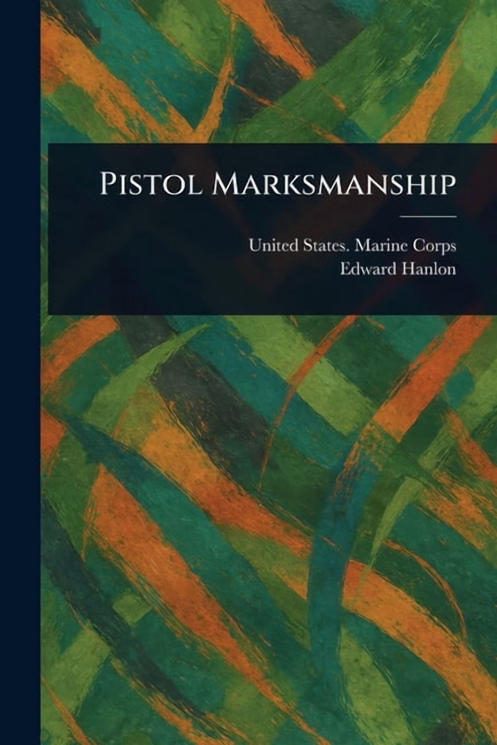 Pistol Marksmanship, (Paperback) - Walmart.com
