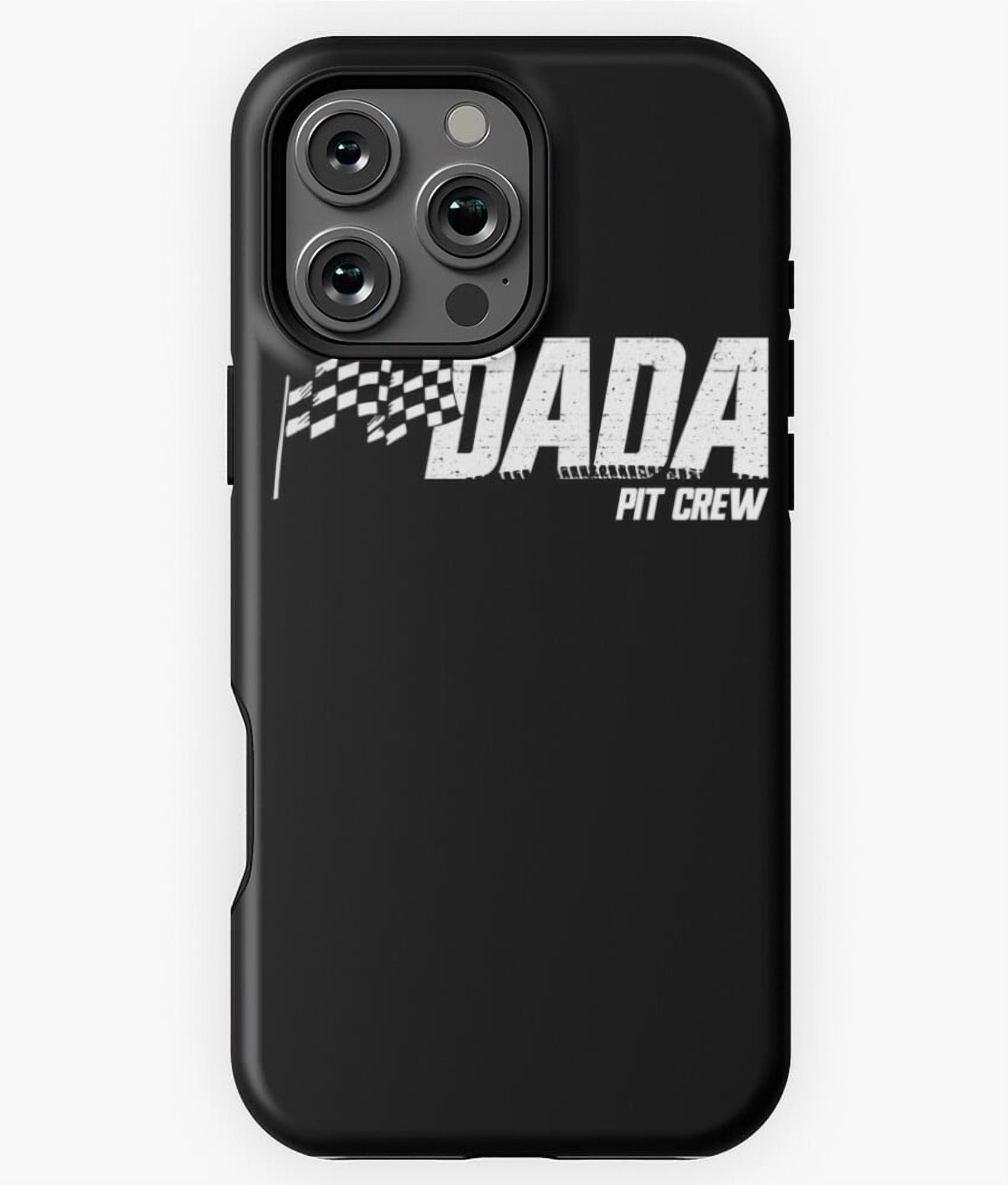 Pit Crew Dada Race Birthday Family M5659 Phone Case for iPhone 17 16 15 ...