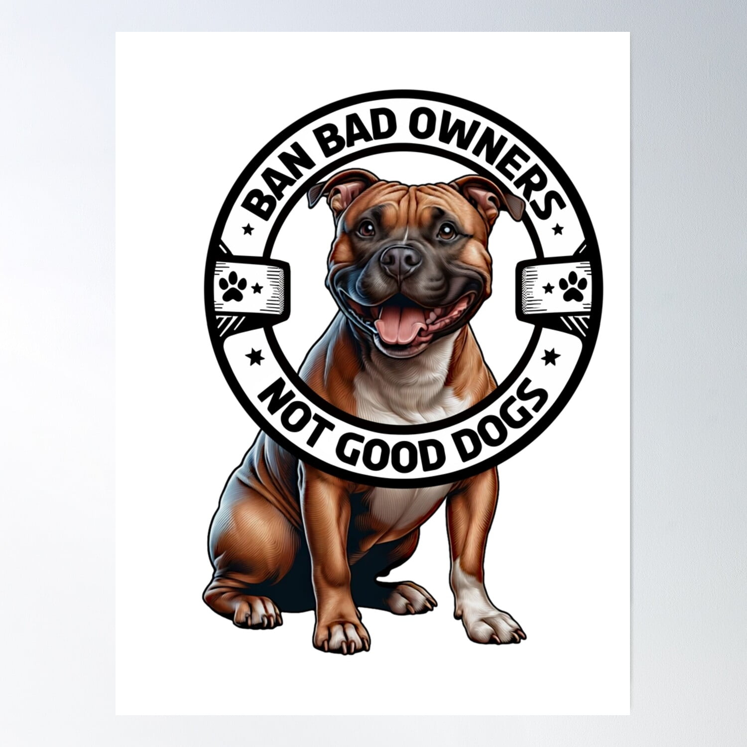 Pitbull - Ban Bad Owners, Not Good Dogs Poster Wall Art, Modern Wall ...