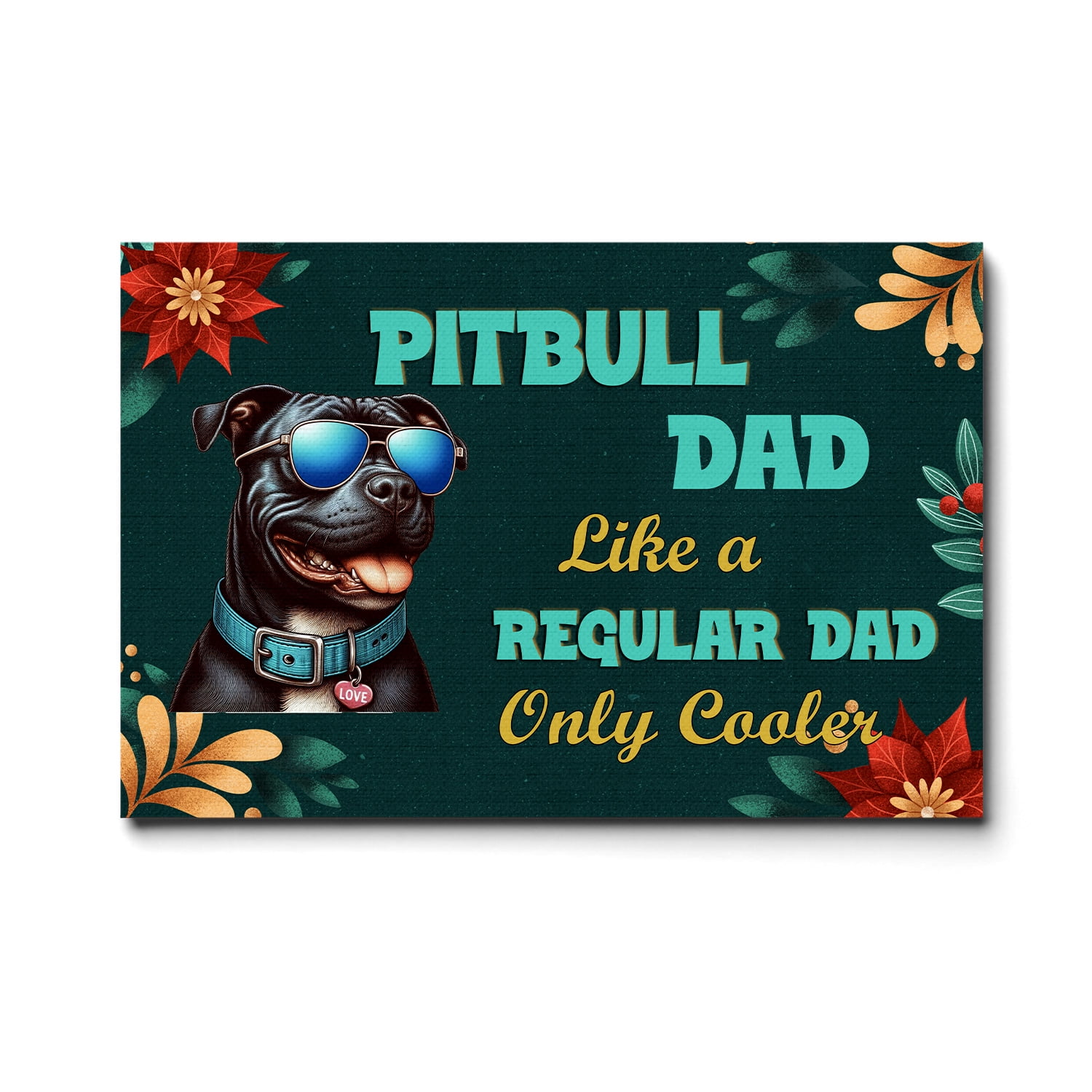 Pitbull Dad Like a Regular Dad Only Cooler Happy Father's Day ...