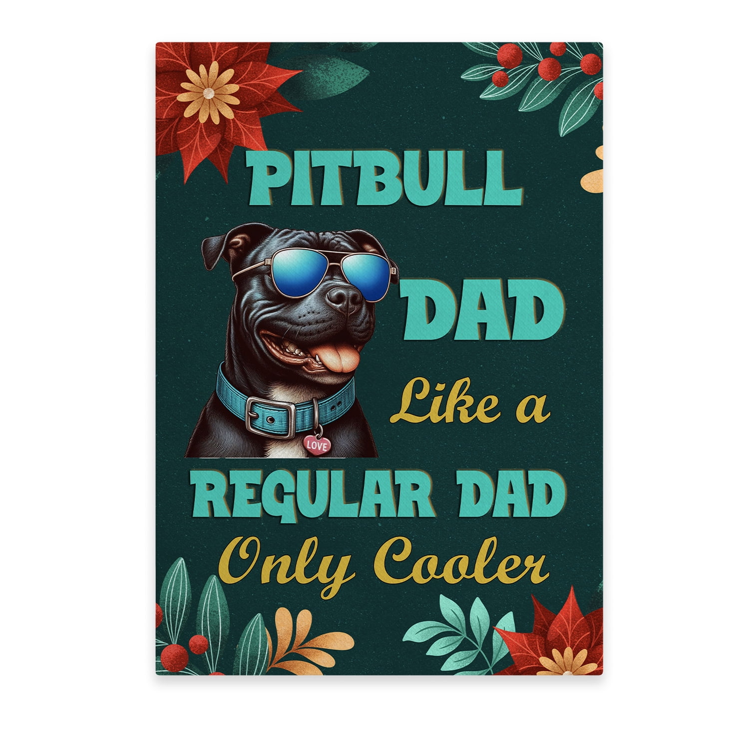 Pitbull Dad Like a Regular Dad Only Cooler Happy Father's Day Vertical ...